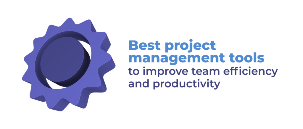 Best project management tools to improve productivity - بروجكتو | Projecto